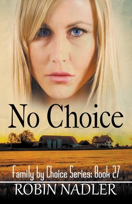 No Choice by Robin Nadler | Goodreads