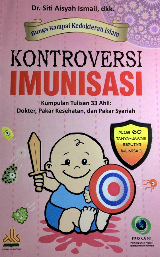 Bunga Rampai Kedokteran Islam 2: Kontroversi Imunisasi by Siti Aisyah ...
