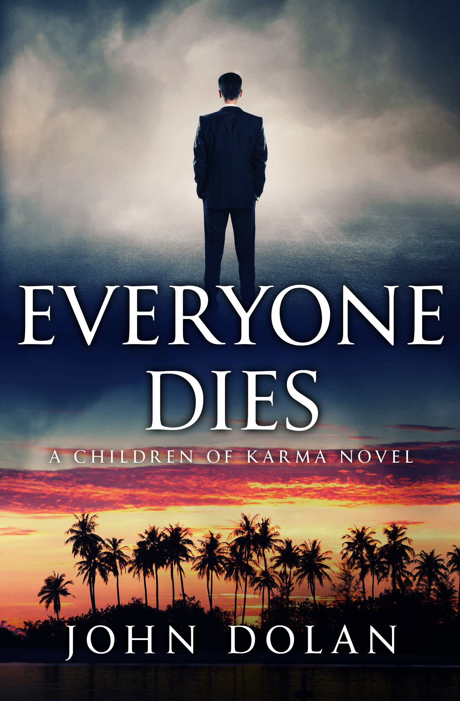 Everyone Dies (Children of Karma, #3) by John Dolan | Goodreads