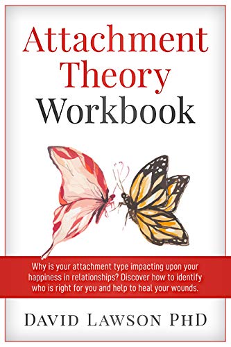 Attachment Theory Workbook: Why is your attachment type impacting upon ...