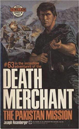 The Pakistan Mission (The Death Merchant, #63) by Joseph Rosenberger ...