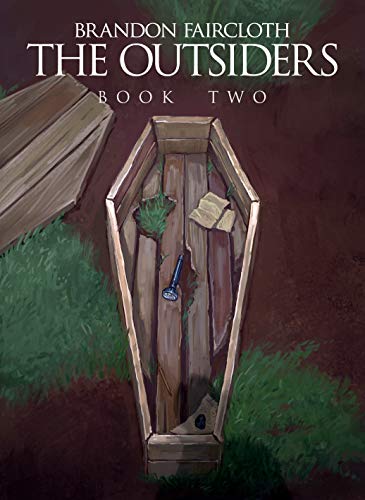 The Outsiders: Book Two by Brandon Faircloth | Goodreads