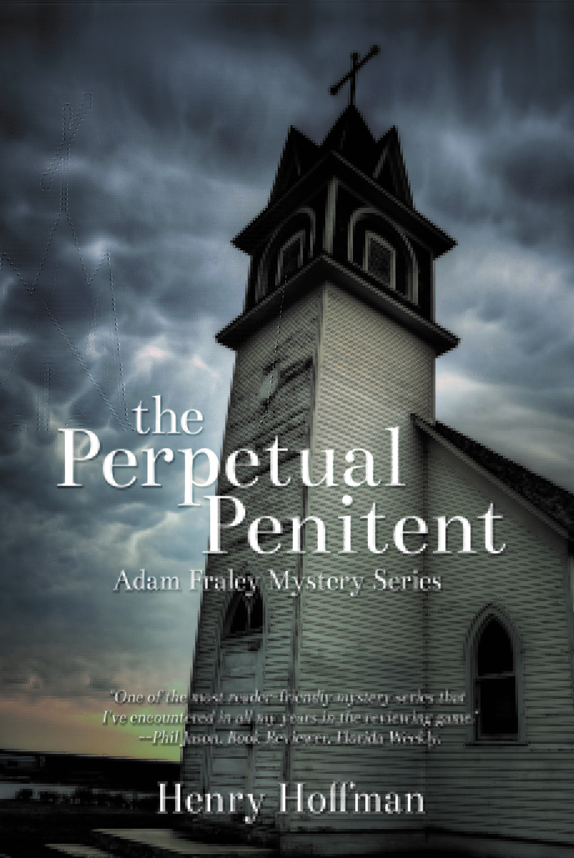 The Perpetual Penitent (Adam Fraley Mystery #3) by Henry Hoffman ...