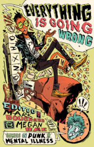 Everything Is Going Wrong: Comics on Punk and Mental Illness by Mark ...