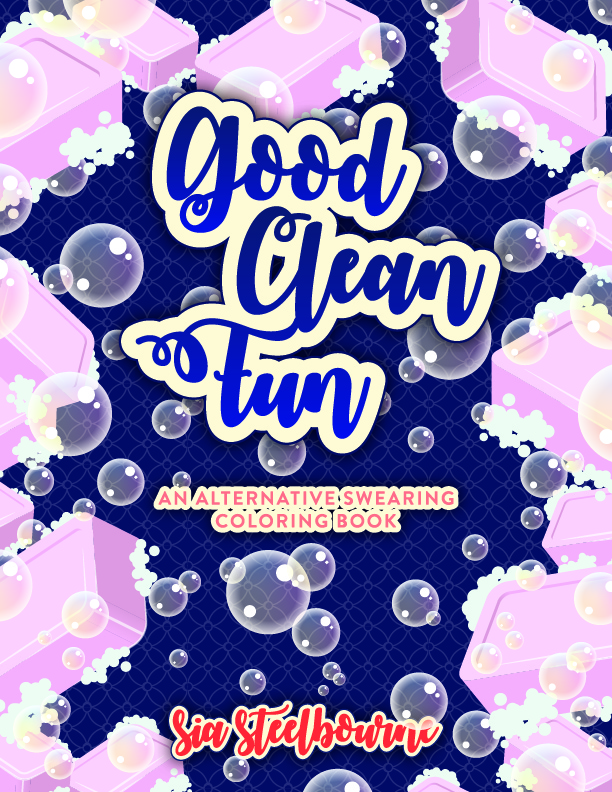 Good Clean Fun | An Alternative Swearing Coloring Book by Sia ...