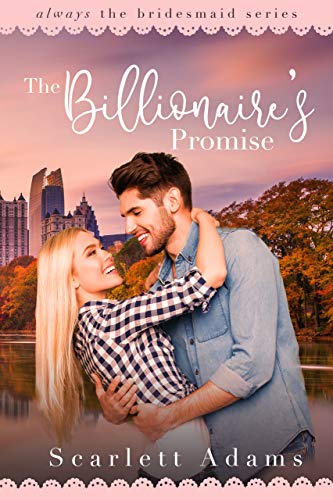 The Billionaire's Promise: a sweet billionaire romance by Scarlett ...