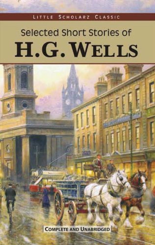 Selected Short Stories of H.G. Wells by H.G. Wells | Goodreads