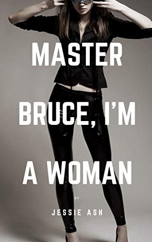 Master Bruce, I’m a Woman (Micro Mini Romance) by Jessie Ash | Goodreads