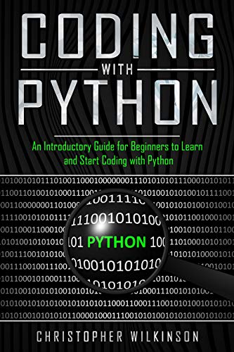 Coding with Python: An Introductory Guide for Beginners to Learn and ...