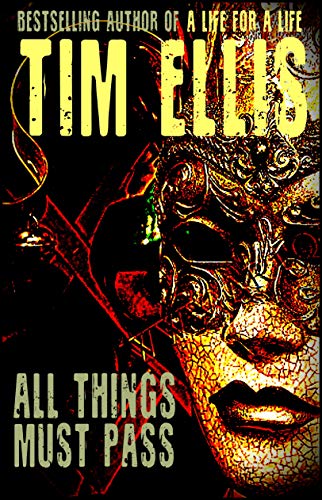 All Things Must Pass: (Parish & Richards #28) by Tim Ellis | Goodreads