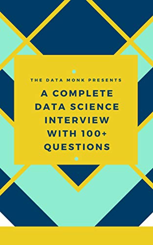 A complete Data Science interview with 100+ Questions: SQL, Python, Statistics, Linear ...