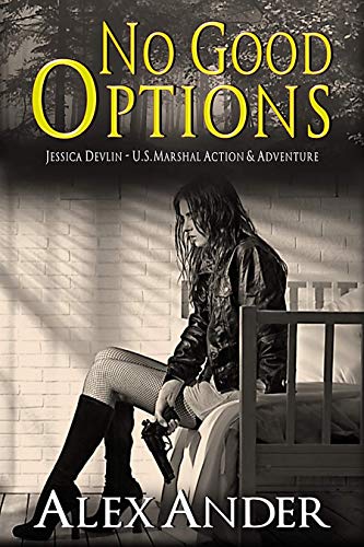 No Good Options (Jessica Devlin #2) by Alex Ander | Goodreads