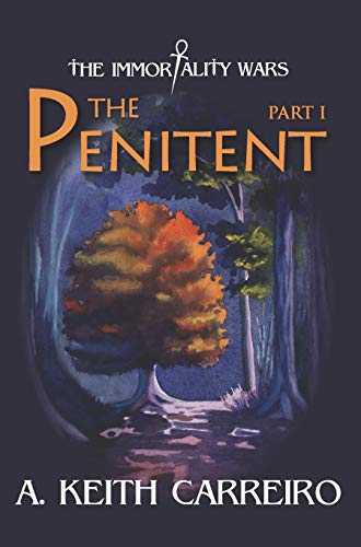 The Penitent: Part I by A. Keith Carreiro | Goodreads