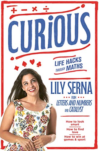 Curious: Life hacks through maths by Lily Serna | Goodreads