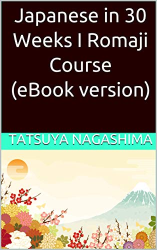 Japanese in 60 Hours Romaji Course: Tatsuya Nagashima & Hideko ...