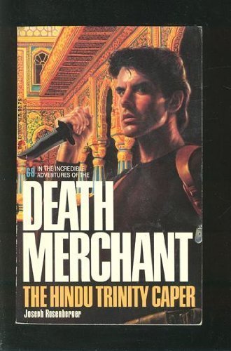 Hindu Trinity Caper (The Death Merchant, #68) by Joseph Rosenberger ...