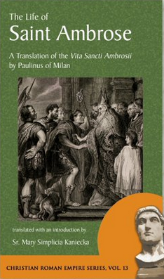 The Life of Saint Ambrose by Paulinus of Milan | Goodreads