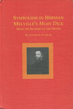 Symbolism in Herman Melville's Moby Dick: From the Satanic to the ...