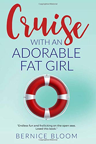 Cruise with an Adorable Fat Girl by Bernice Bloom | Goodreads