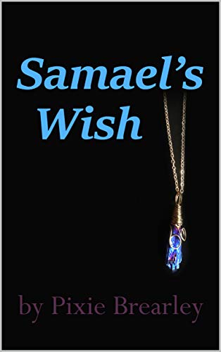 Samael's Wish by Pixie Brearley | Goodreads