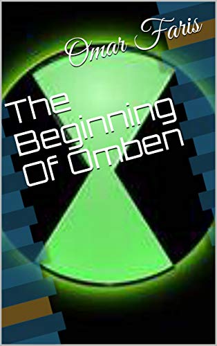 The Beginning Of Omben (Omben Stories Book 1) by Omar Faris | Goodreads