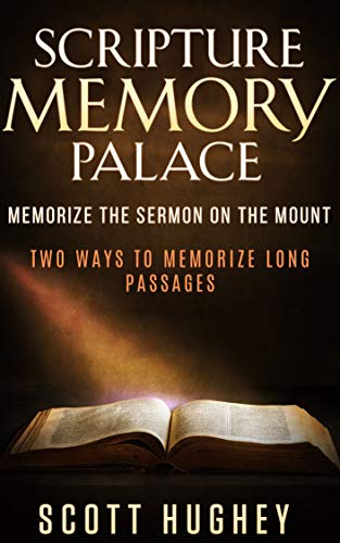 Scripture Memory Palace: Memorize The Sermon on the Mount by Scott ...