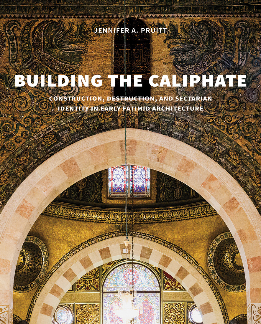 Building the Caliphate: Construction, Destruction, and Sectarian ...
