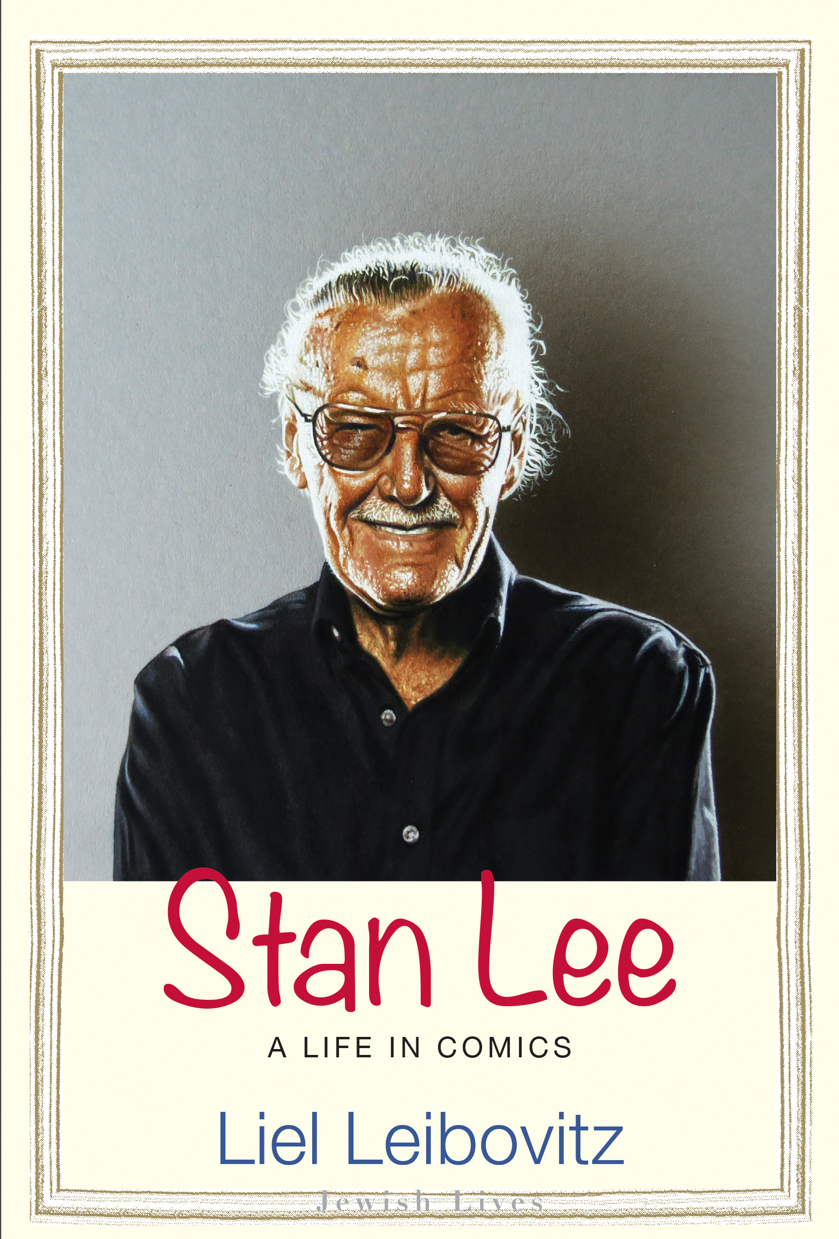 Stan Lee: A Life in Comics by Liel Leibovitz | Goodreads