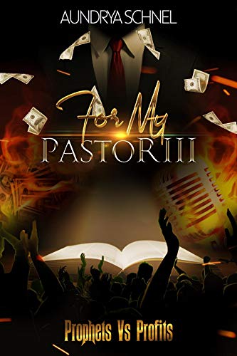 For My Pastor III: Prophets Vs Profits by Aundrya Schnel | Goodreads