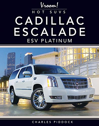 Cadillac Escalade ESV Platinum (Vroom! Hot SUVs) by Charles Piddock ...