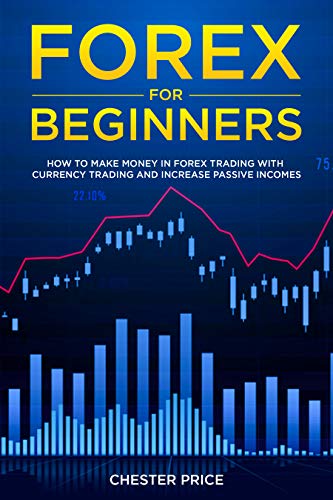 Forex for Beginners: How To Make Money in Forex Trading with Currency ...
