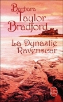 La dynastie Ravenscar (Ravenscar, #1) by Barbara Taylor Bradford ...