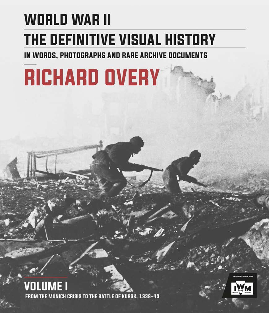 World War II: The Definitive Visual History Volume I: From the Munich ...