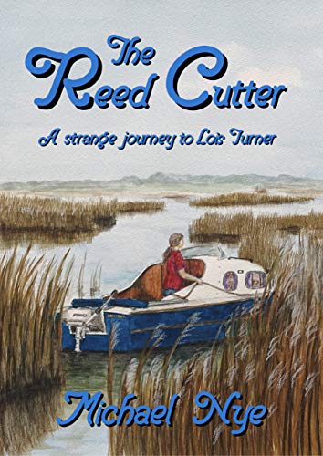 The Reed Cutter by Michael Nye | Goodreads
