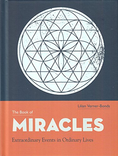 The Book of Miracles Extraordinary Events in Ordinary Lives by Lilian ...