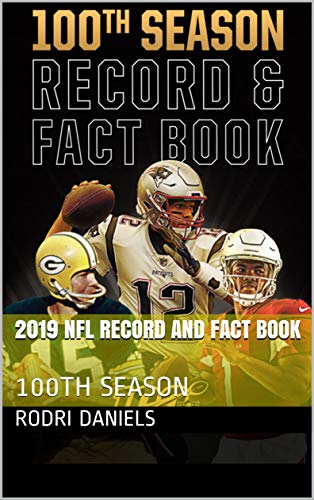2019 NFL RECORD AND FACT BOOK: 100TH SEASON by RODRI DANIELS | Goodreads
