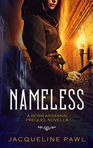 Nameless: A Born Assassin Prequel Novella by Jacqueline Pawl | Goodreads