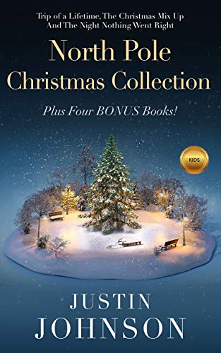 North Pole Christmas Collection by Justin Johnson | Goodreads