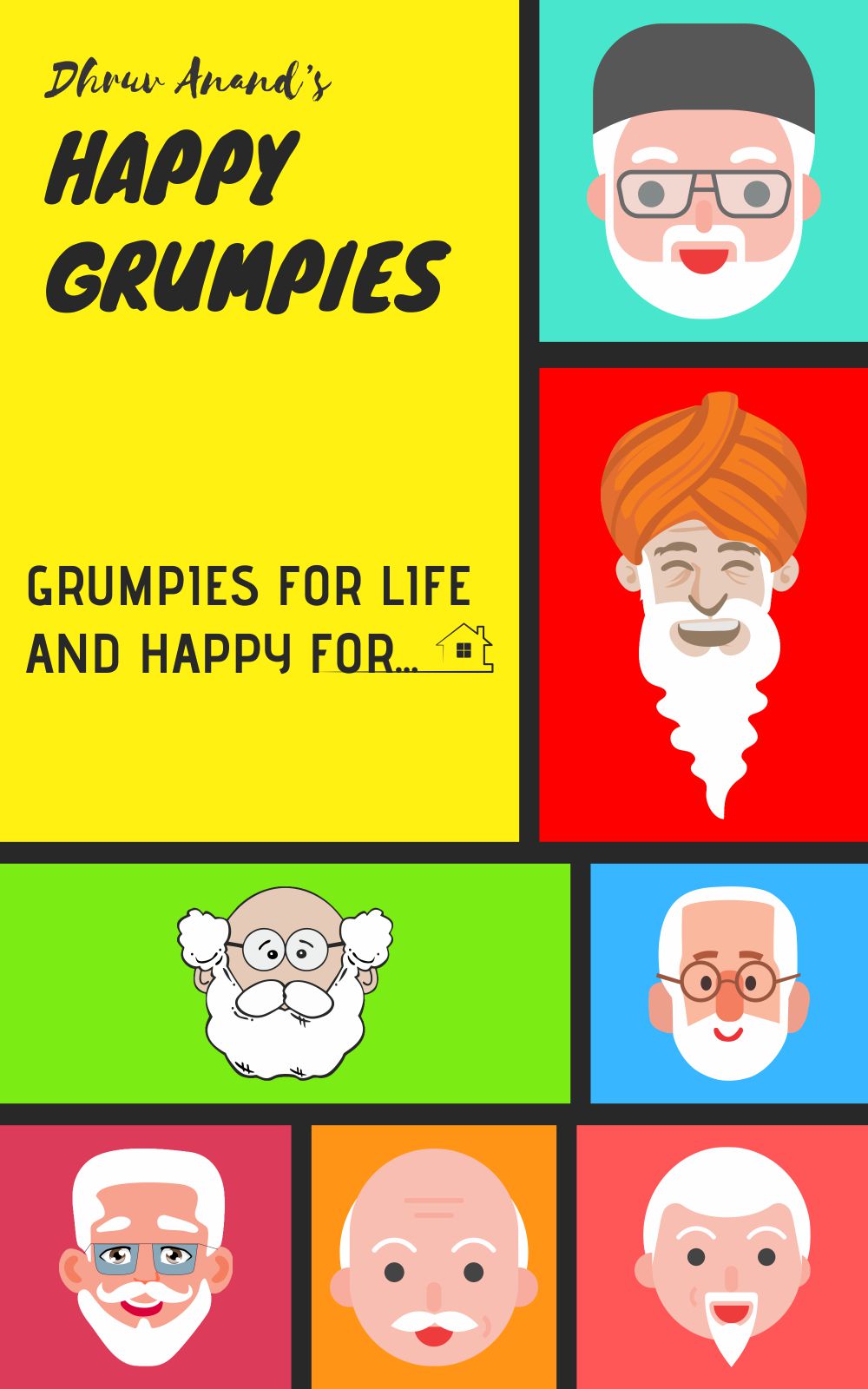 Happy Grumpies: Grumpies for life and Happy for... by Dhruv Anand ...