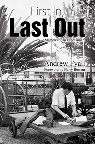 First In, Last Out: Memoirs of an Expressman by Andrew Fyall | Goodreads