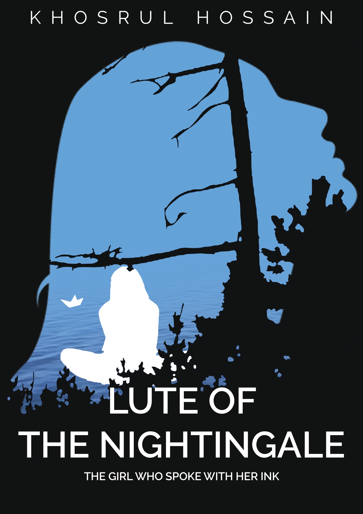 Lute Of The Nightingale by Khosrul Hossain | Goodreads