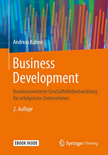 Business Development: Kundenorientierte Geschäftsfeldentwicklung für ...
