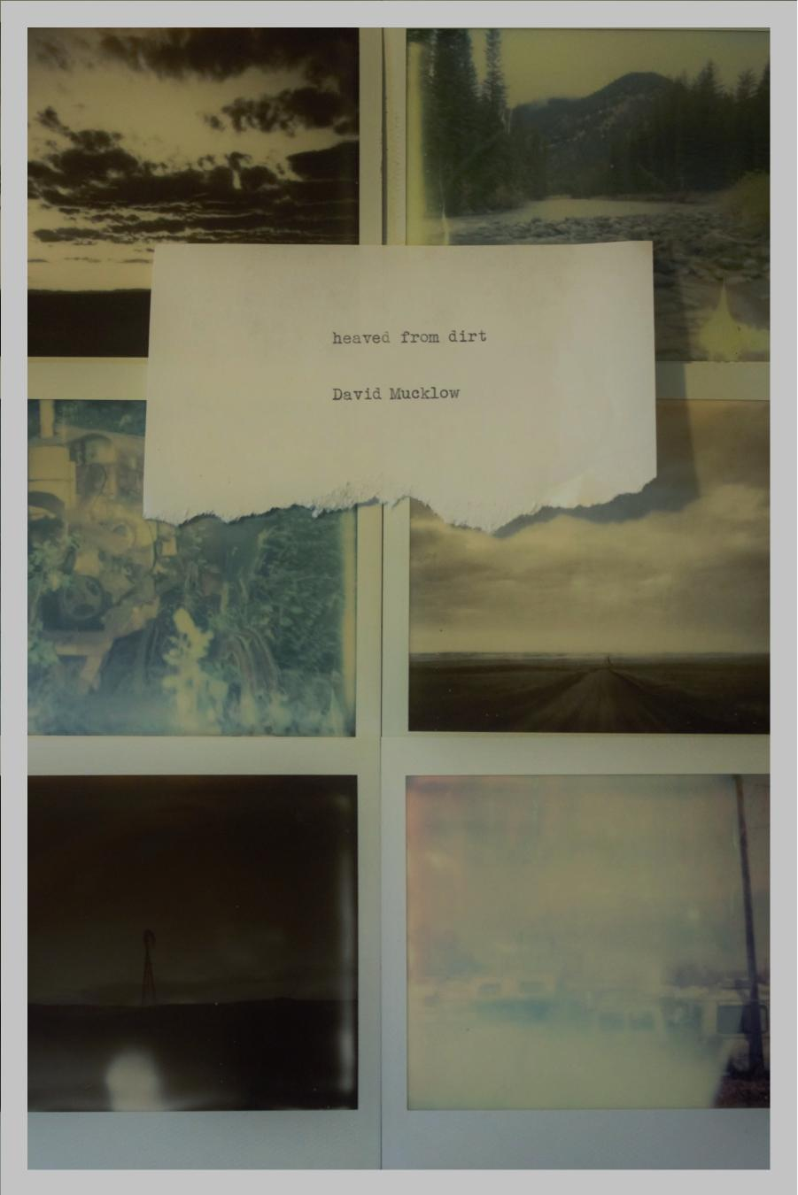 Heaved From Dirt by David Mucklow | Goodreads