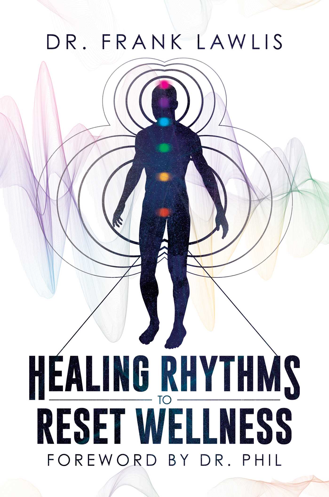 Healing Rhythms to Reset Wellness by Frank Lawlis | Goodreads