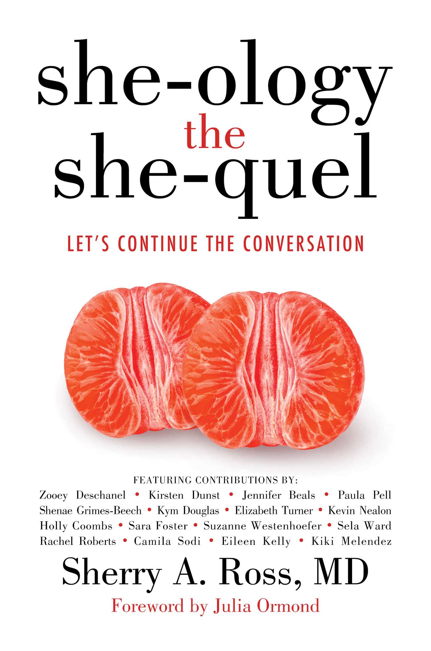 She-ology, The She-quel: Let's Continue the Conversation by Sherry A ...