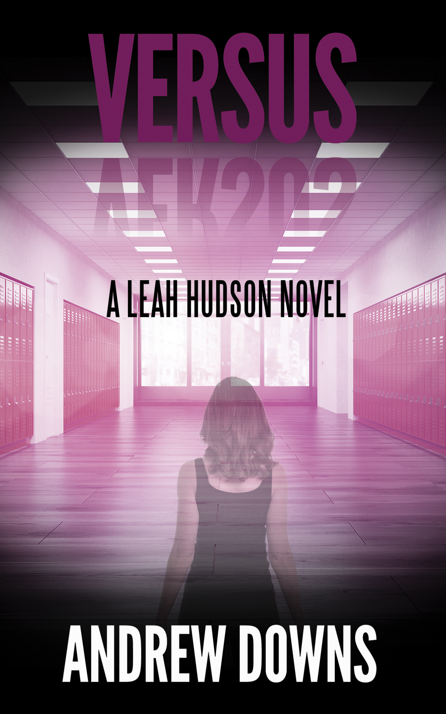 Versus (Leah Hudson Thrillers, #3) by Andrew Downs | Goodreads