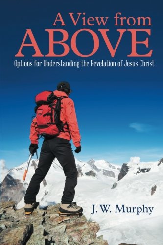 A View from Above: Options for Understanding the Revelation of Jesus ...
