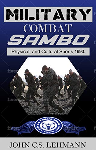 Military Combat Sambo by John C.S. Lehmann | Goodreads