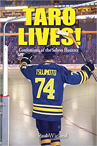 Taro Lives! Confessions of the Sabres Hoaxter by Paul Wieland | Goodreads