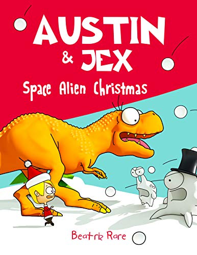 Austin and Jex: Space Alien Christmas by Beatriz Rare | Goodreads